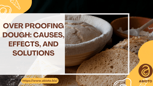 Over Proofing Dough: Causes, Effects, and Solutions – Abioto Baking