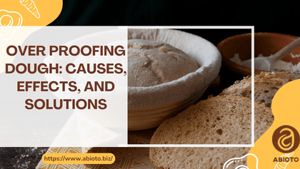 Over Proofing Dough: Causes, Effects, and Solutions – Abioto Baking